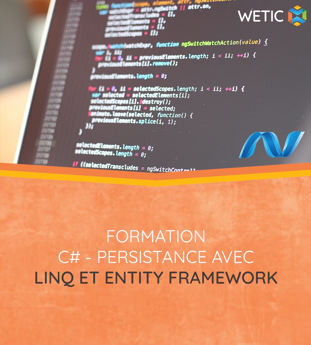 C# – Persistance Avec LINQ Et Entity Framework - Wetic | Formations IT C# – Persistance Avec LINQ Et Entity Framework - Wetic | Formations IT