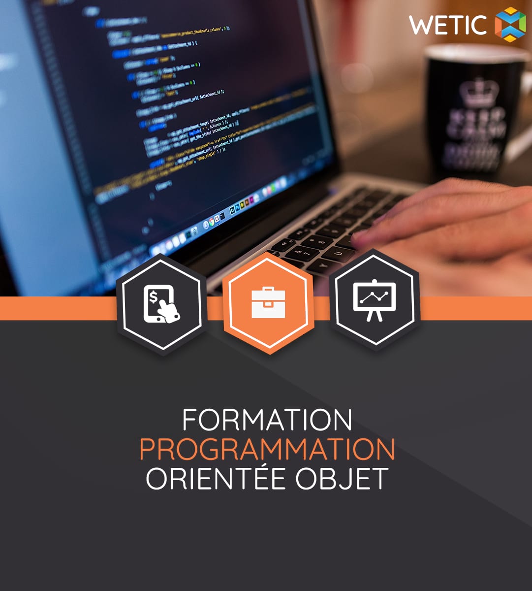 Formation Programmation Orientée Objet - Wetic | Formations IT Formation Programmation Orientée Objet - Wetic | Formations IT